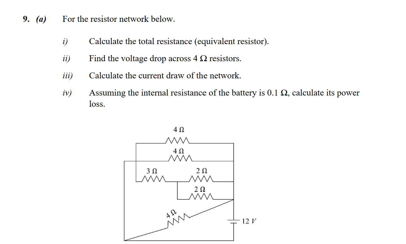 Solved (a) ﻿For the resistor network below.i) ﻿Calculate the | Chegg.com