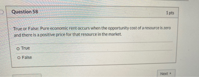 Solved Question 58 1 pts True or False: Pure economic rent | Chegg.com