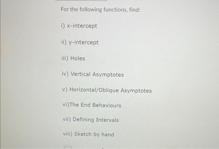 Solved For the following functions, find: i) x-intercept ii) | Chegg.com