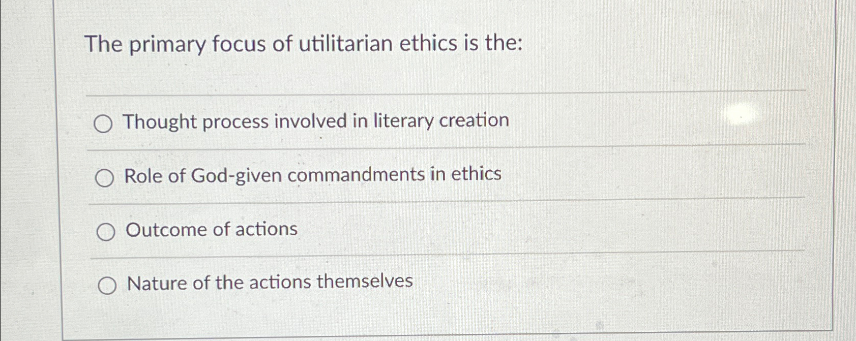 Solved The primary focus of utilitarian ethics is | Chegg.com