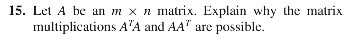 Solved Let A ﻿be an m×n ﻿matrix. Explain why the matrix | Chegg.com