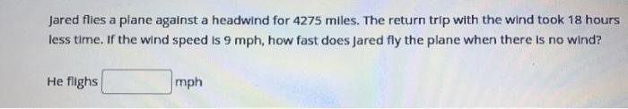 Solved Jared flies a plane against a headwind for 4275 | Chegg.com