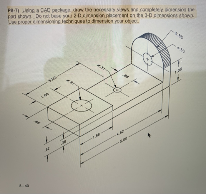 Solved "P8-7) on page 8-40 Using a CAD package, draw the | Chegg.com