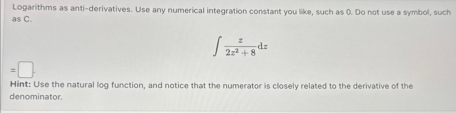 Solved Logarithms as anti-derivatives. Use any numerical | Chegg.com