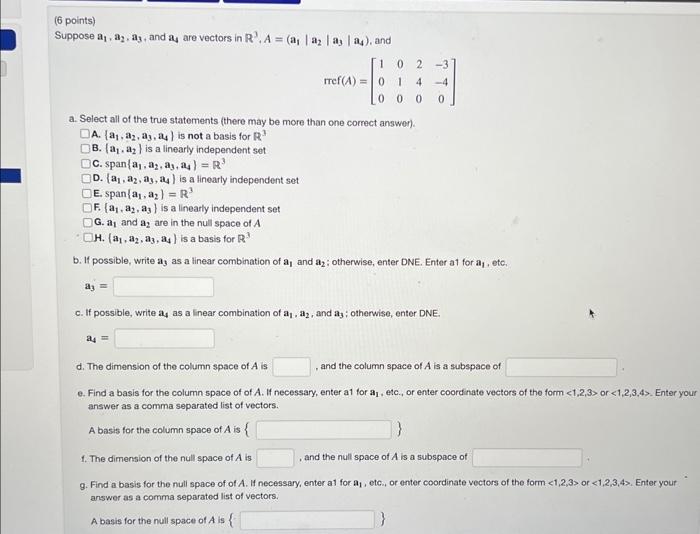 Solved (6 points) Suppose a1,a2,a3, and a4 are vectors in | Chegg.com