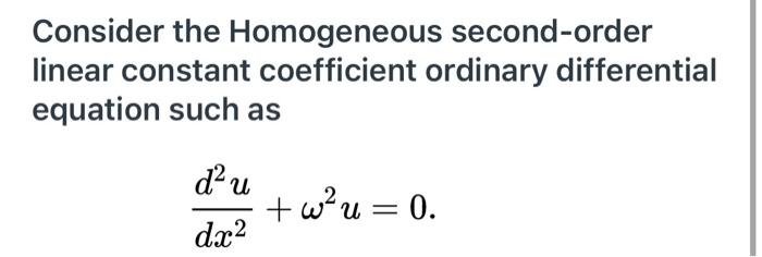 Solved Consider the Homogeneous second-order linear constant | Chegg.com