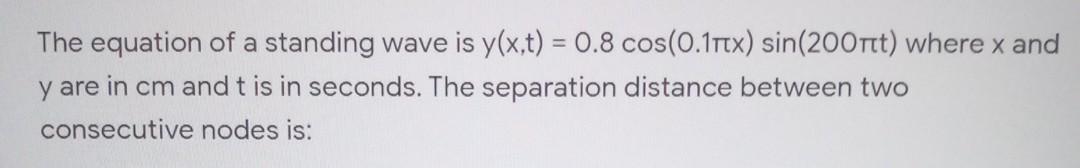Solved The equation of a standing wave is y(x,t) = 0.8 | Chegg.com