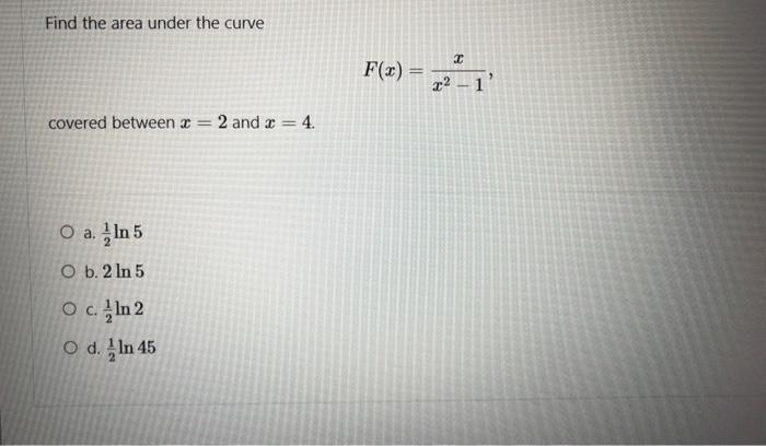 Solved Find the area under the curve F(x)=x2−1x covered | Chegg.com