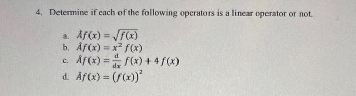 Solved 4. Determine if each of the following operators is a | Chegg.com