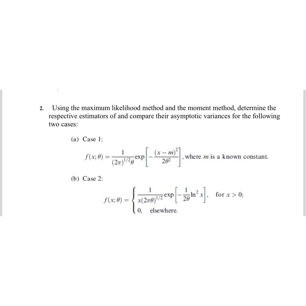 Solved Using the maximum likelihood method and the moment | Chegg.com