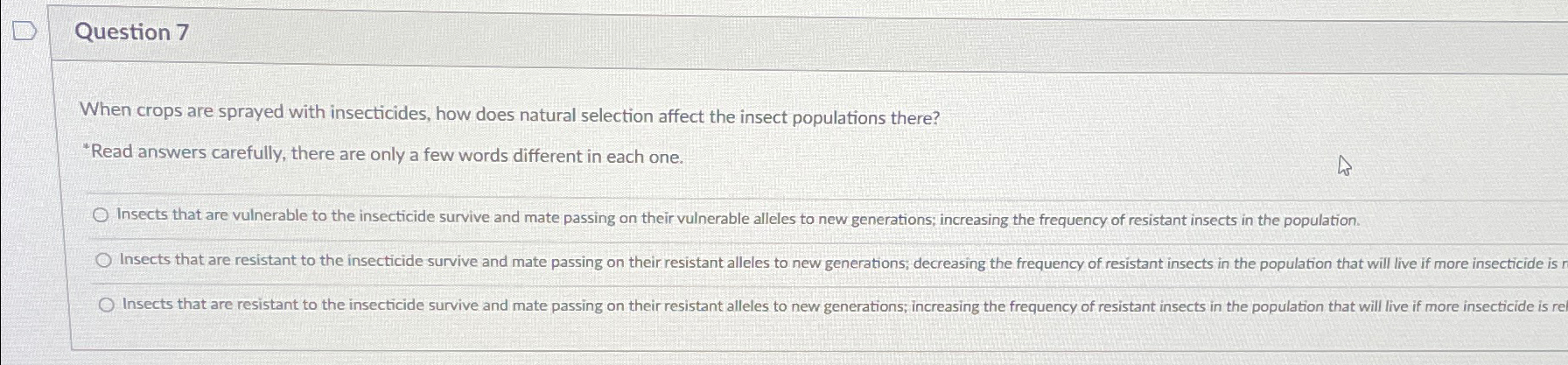 Solved Question 7When crops are sprayed with insecticides, | Chegg.com