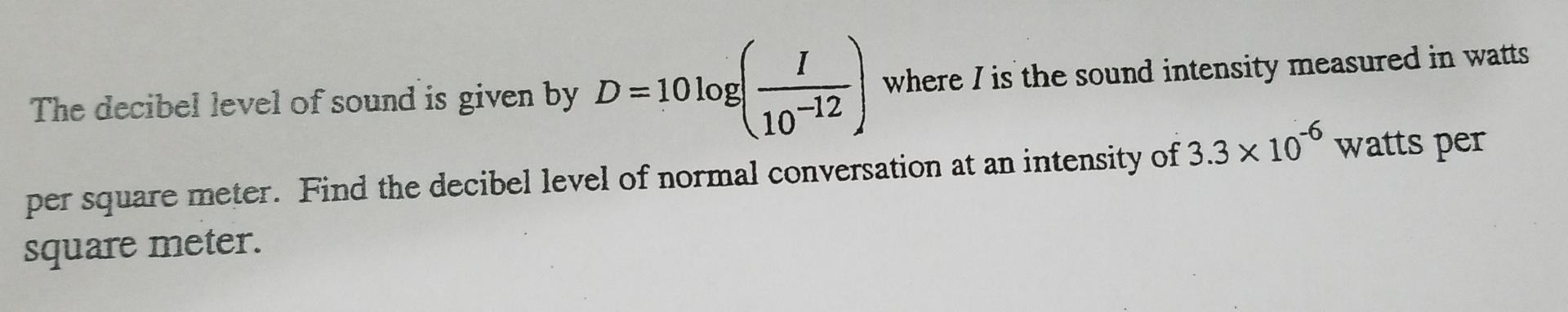 Solved The decibel level of sound is given by | Chegg.com