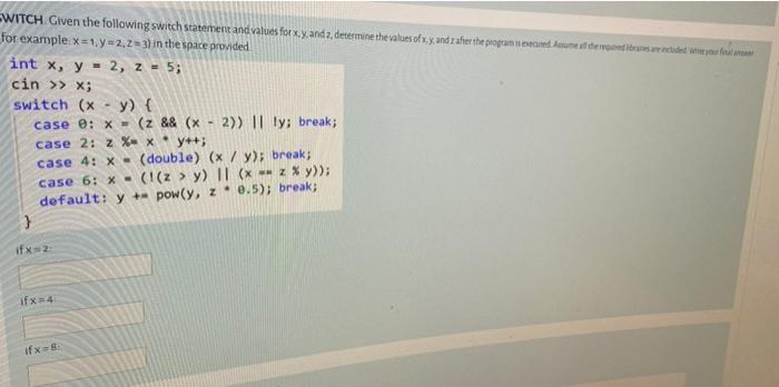 Solved SWITCH. Given the following switch statement and | Chegg.com