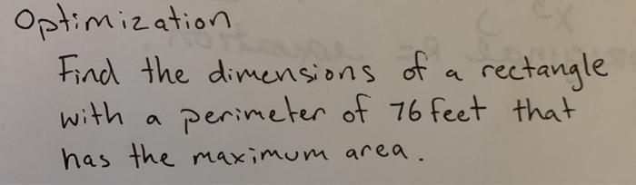 Solved Optimization Find the dimensions of a rectangle with | Chegg.com