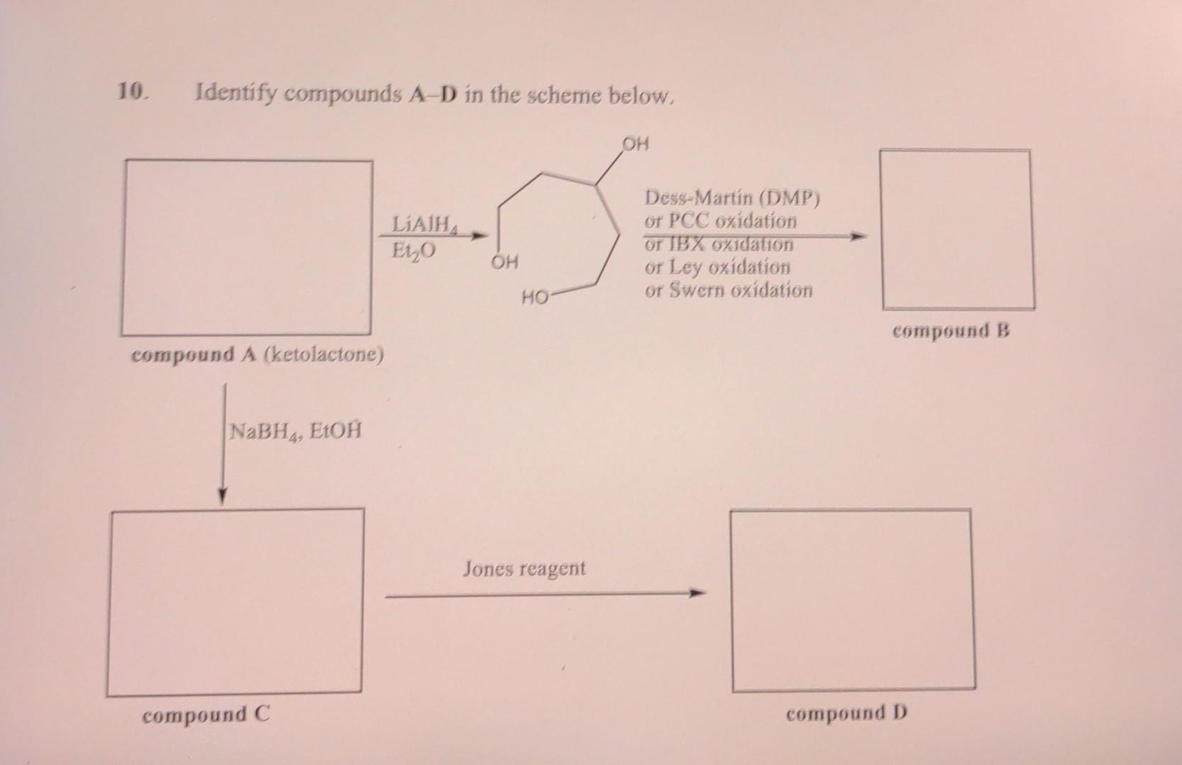 Solved 10 Identify compounds A-D in the scheme below. OH | Chegg.com