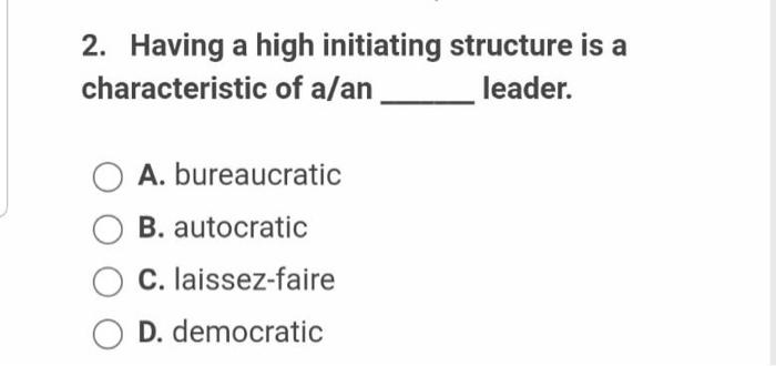 2. Having a high initiating structure is a | Chegg.com