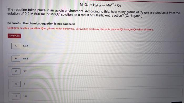 Solved MnO4 + H202 - Mn2 + O2 The reaction takes place in an | Chegg.com