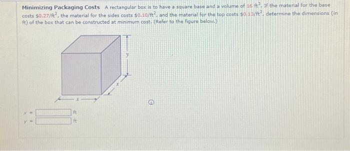 Solved Minimizing Packaging Costs A rectangular box is to | Chegg.com