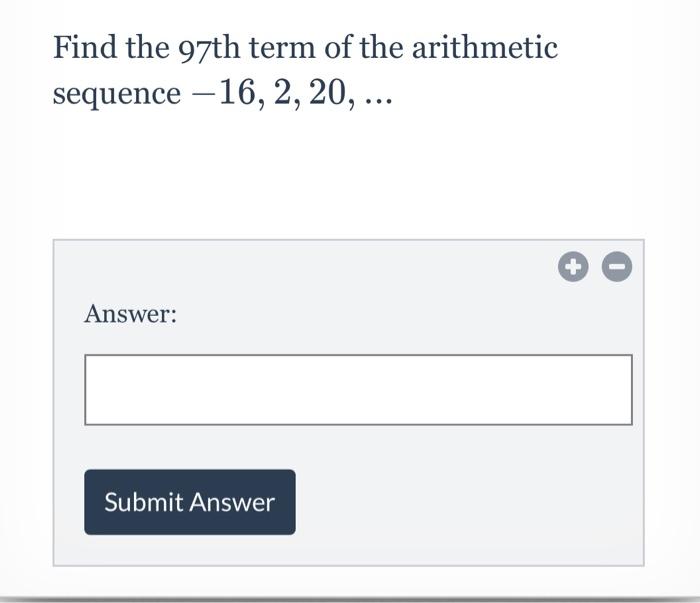 Solved Find the 97 th term of the arithmetic sequence | Chegg.com