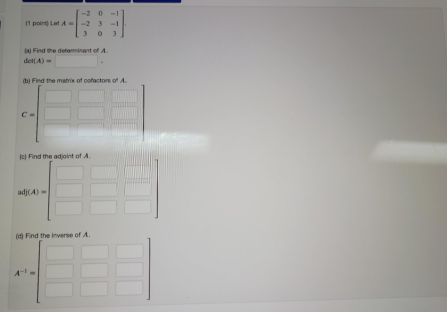 Solved (1 point) Let A=⎣⎡−2−23030−1−13⎦⎤. (a) Find the | Chegg.com