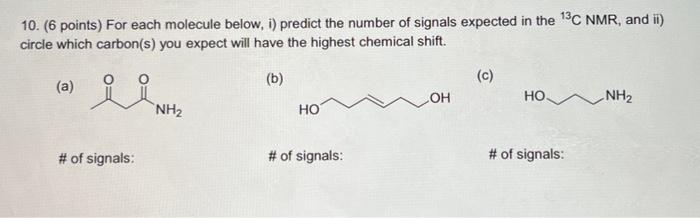 Solved 10. ( 6 points) For each molecule below, i) predict | Chegg.com