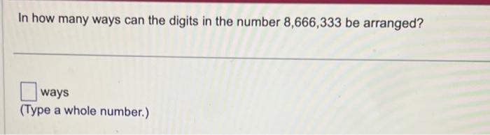 Solved In how many ways can the digits in the number | Chegg.com