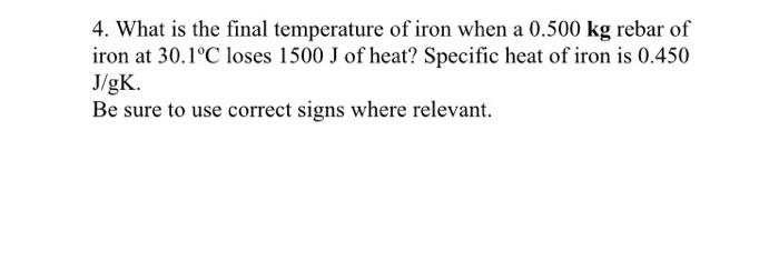 Solved 4. What is the final temperature of iron when a 0.500 | Chegg.com