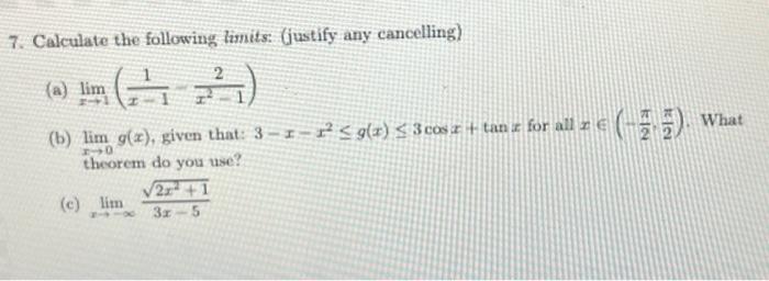 Solved 7. Calculate the following limits: (justify any | Chegg.com