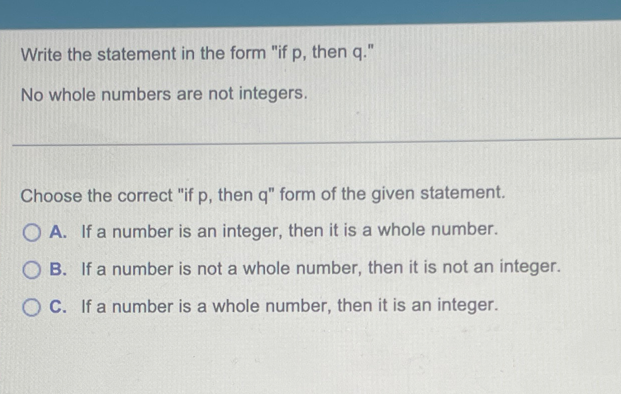 Solved Write the statement in the form "if p, ﻿then q."No | Chegg.com