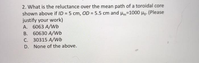 Solved 2. What is the reluctance over the mean path of a | Chegg.com