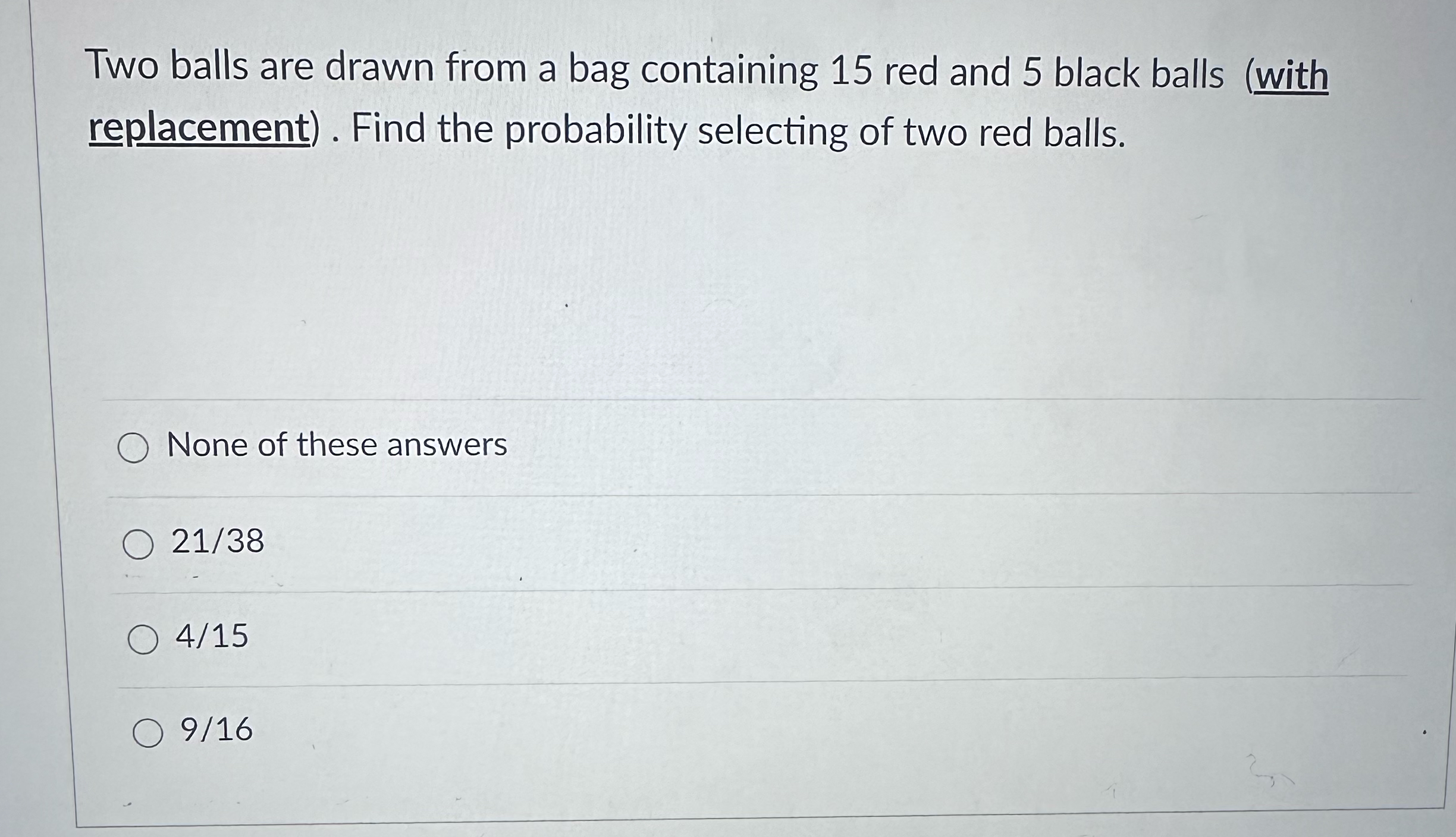 Solved Two balls are drawn from a bag containing 15 ﻿red and | Chegg.com