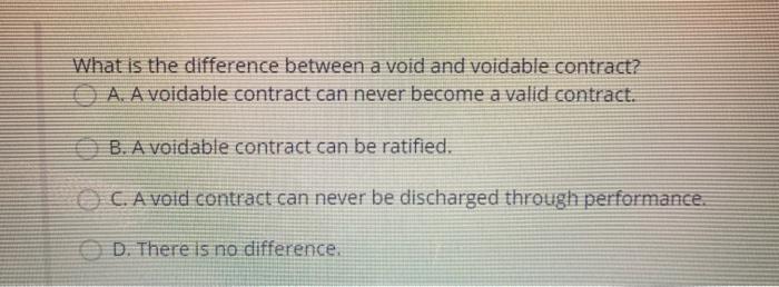 Solved What is the difference between a void and voidable | Chegg.com
