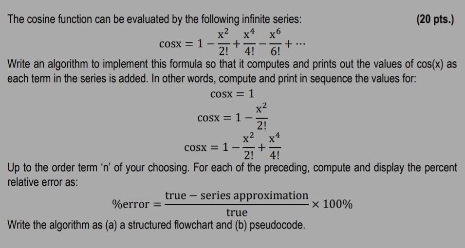 Solved The cosine function can be evaluated by the following | Chegg.com
