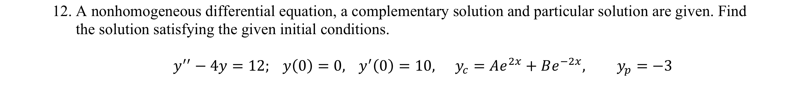 Solved A nonhomogeneous differential equation, a | Chegg.com