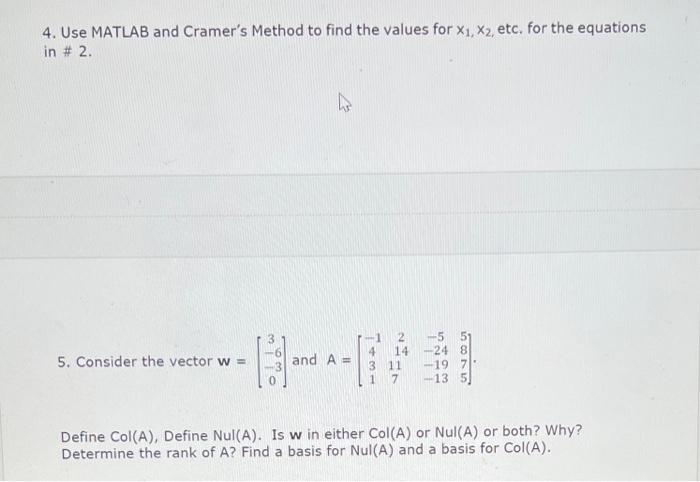 Solved 4. Use MATLAB and Cramer's Method to find the values | Chegg.com