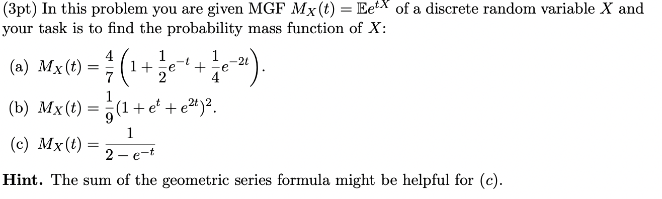 Solved In this problem you are given MGF Mx(t)=Eetx ﻿of a | Chegg.com