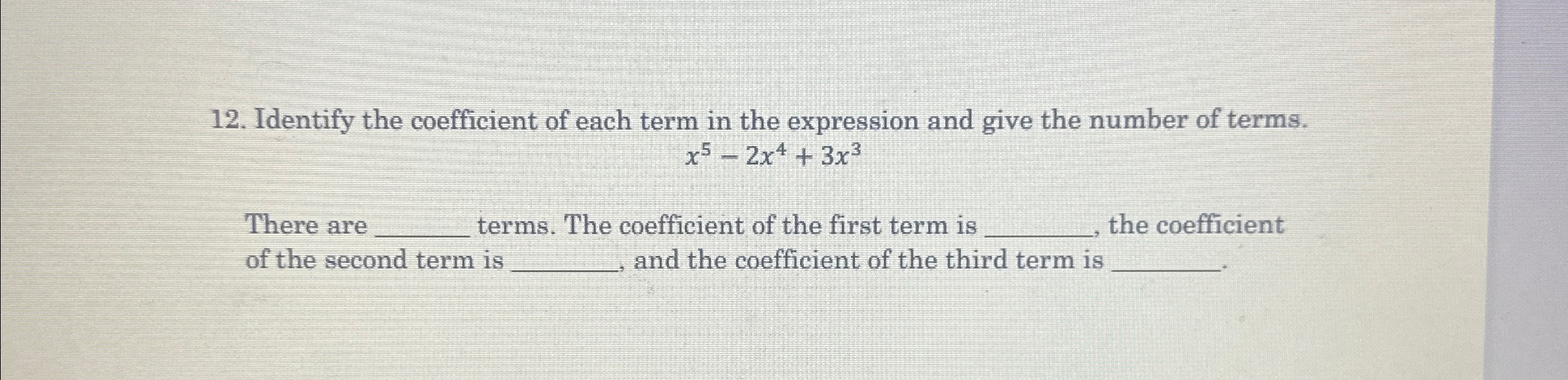Solved Identify the coefficient of each term in the | Chegg.com