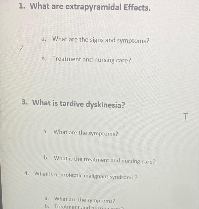 Solved 1. What are extrapyramidal Effects. a. What are the | Chegg.com