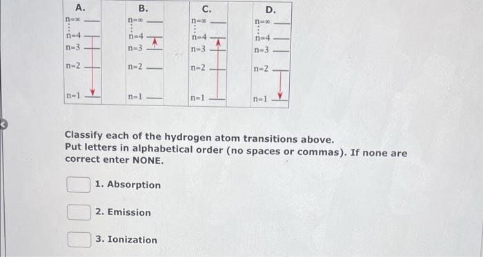 Solved Classify each of the hydrogen atom transitions above. | Chegg.com
