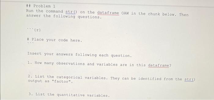 Problem 1 Run the command str() on the dataframe | Chegg.com