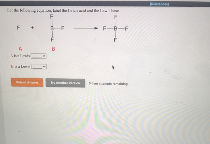 Solved For the following equation, label the Lewis acid and | Chegg.com