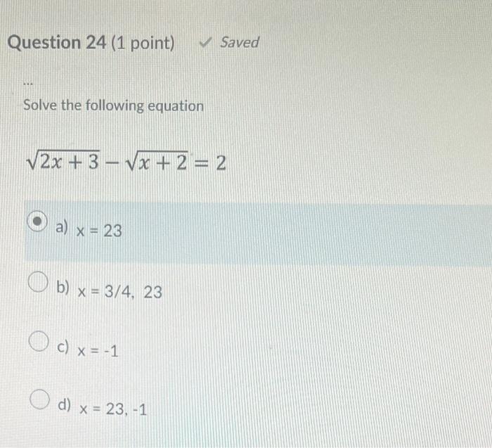 Solved Solve the following equation 2x+3−x+2=2 a) x=23 b) | Chegg.com