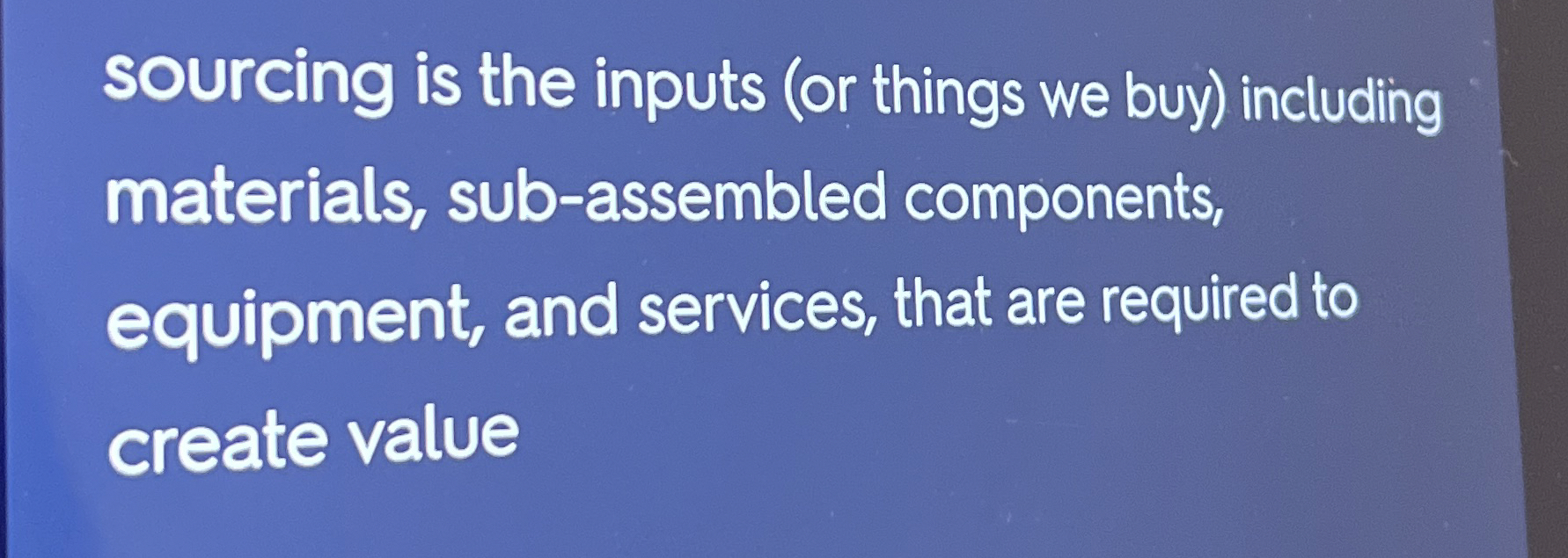 Solved sourcing is the inputs (or things we buy) ﻿including | Chegg.com