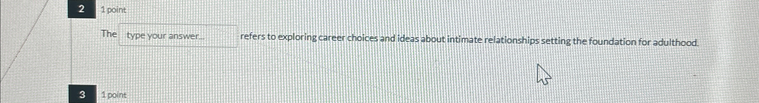 Solved 21 ﻿pointThe type your answer. refers to exploring | Chegg.com