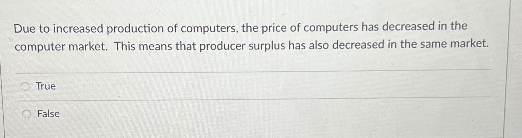 Solved Due to increased production of computers, the price | Chegg.com