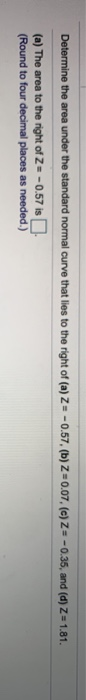 Solved Determine The Area Under The Standard Normal Curve Chegg