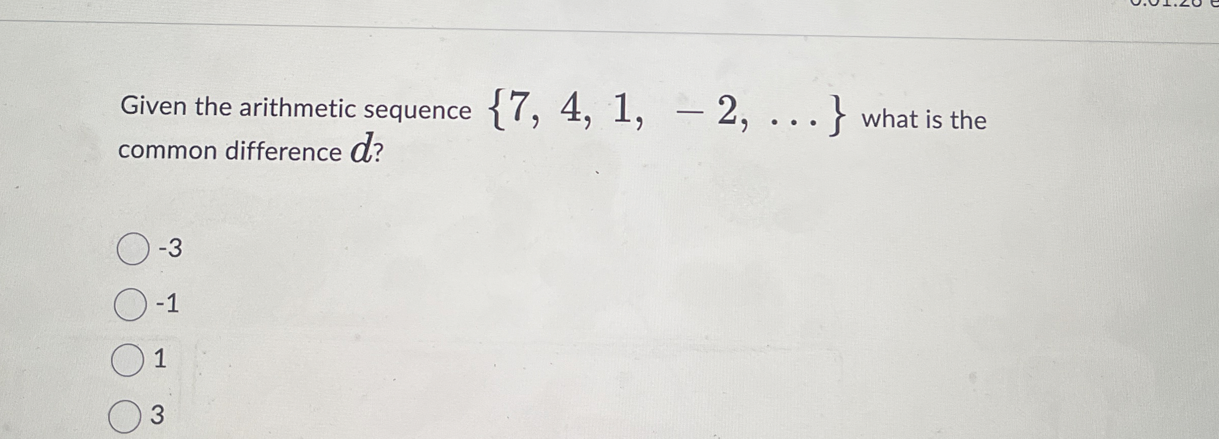 Solved Given the arithmetic sequence {7,4,1,-2,dots} ﻿what | Chegg.com