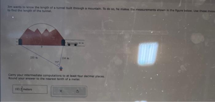 Solved Jim wants ta know the length of a turnel buit through | Chegg.com