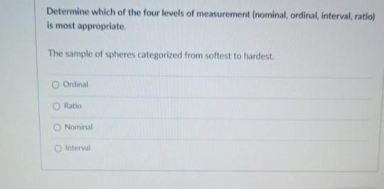 Solved Determine which of the four levels of measurement | Chegg.com