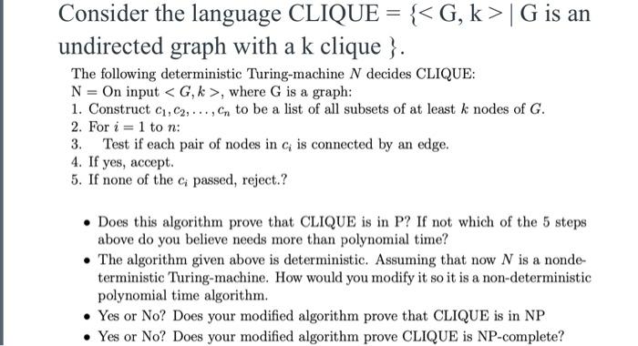 Solved Consider the language CLIQUE = { | G is an | Chegg.com